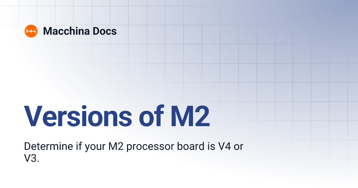 Versions of M2 | Macchina Docs