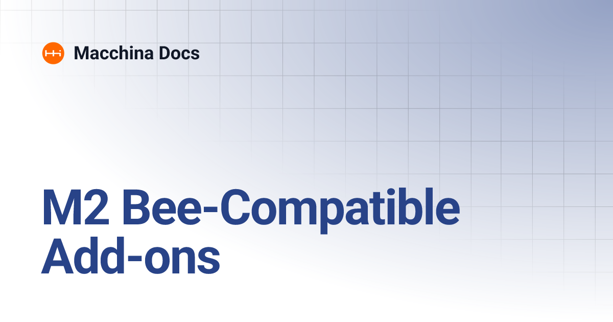M2 Bee-Compatible Add-ons | Macchina Docs
