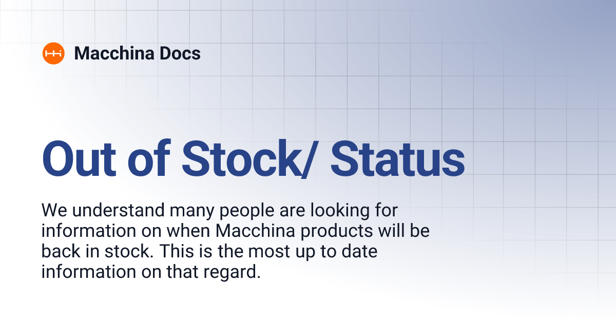Out of Stock/ Status | Macchina Docs